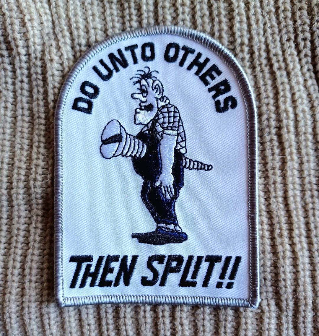Vintage Do Unto Others Then Split!! Embroidered Iron on Patch 4 1/4" X ...