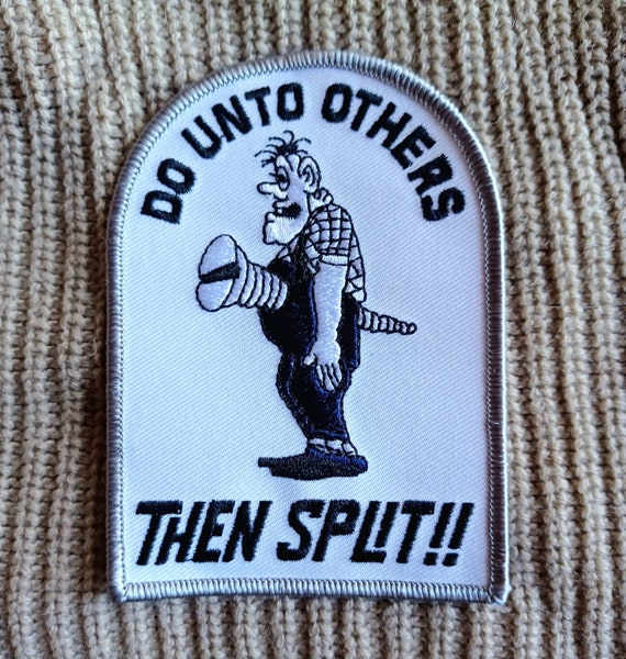 Vintage Do Unto Others Then Split!! Embroidered Iron … - Gem