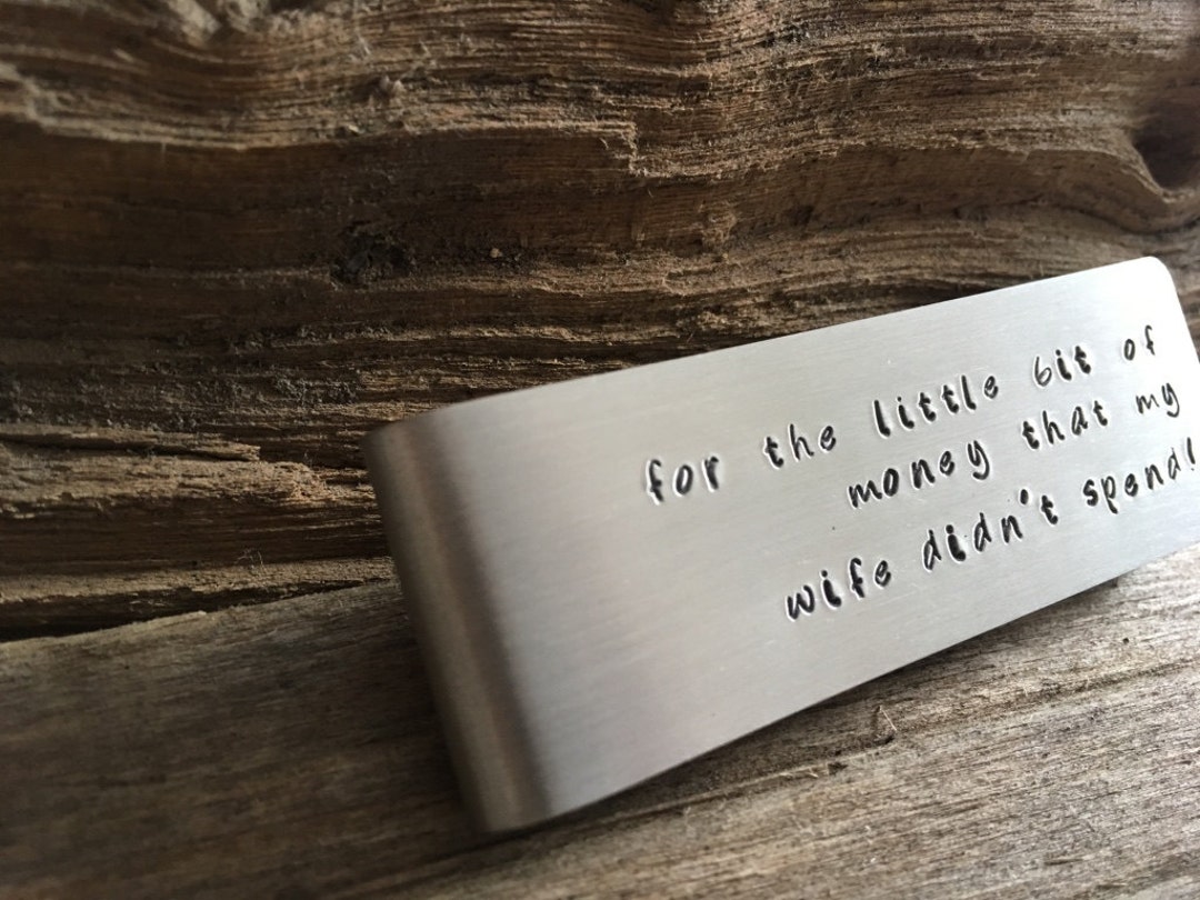 Money Clip: "for the Little Bit of Money That My Wife Didn't Spend" - Etsy