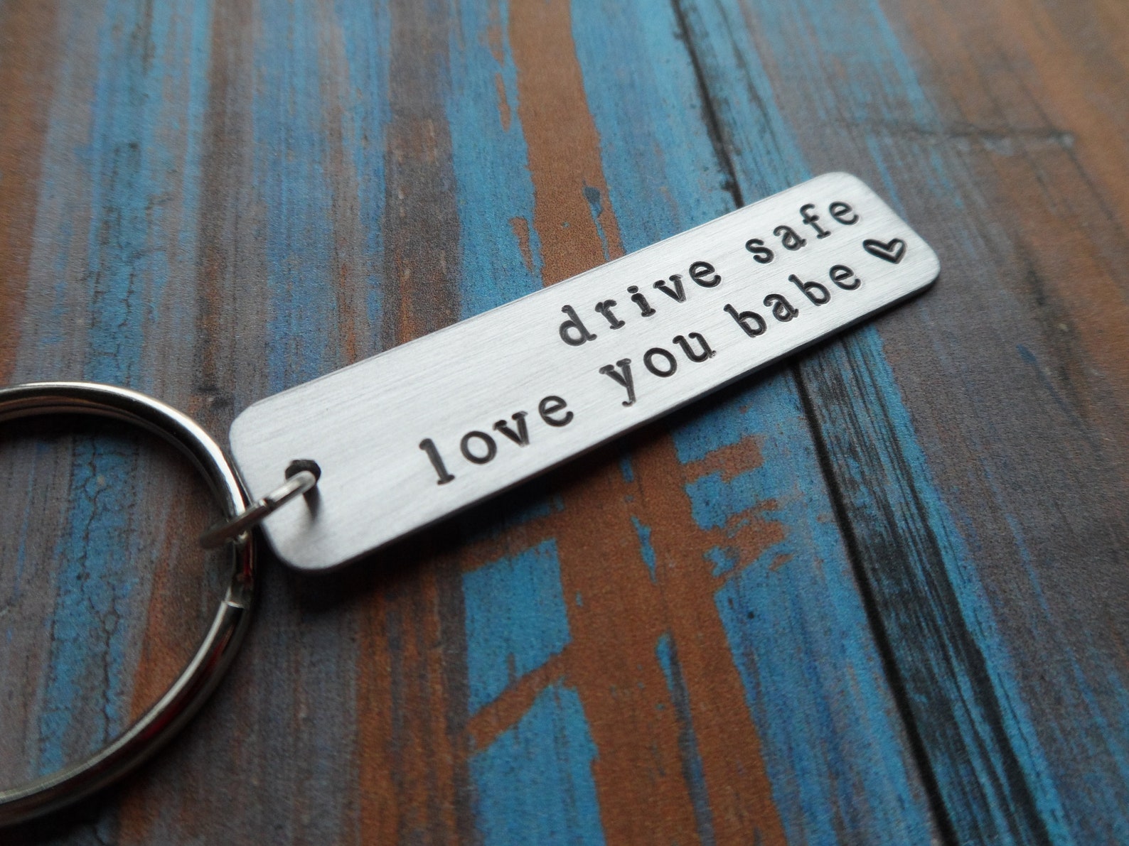 Hand Stamped Keychain drive safe. love you babe | Etsy