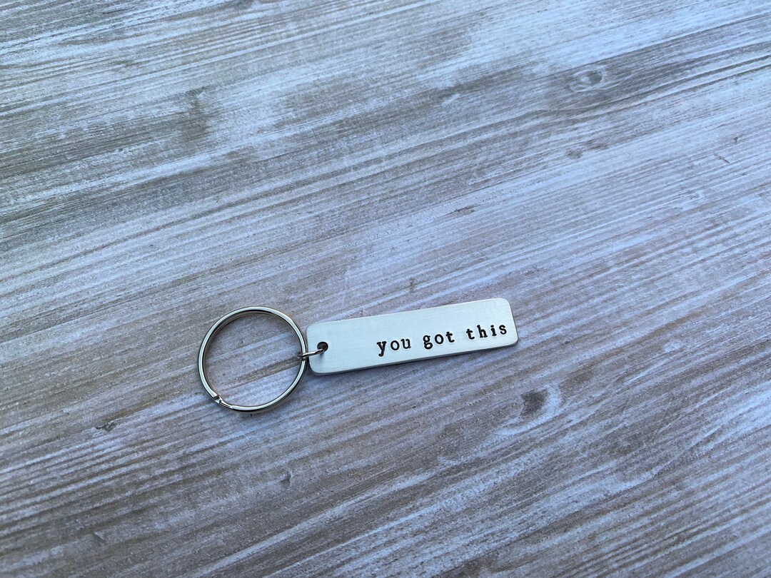Hand Stamped Keychain "you Got This" Encouragement Gift - Hope Keychain ...