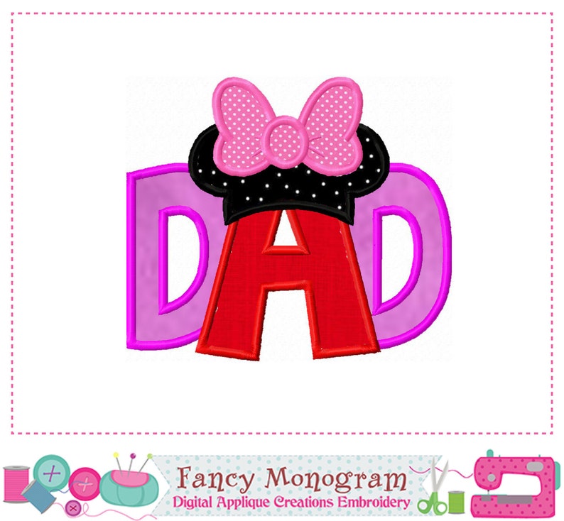 DAD Applique Father's Day Minnie Applique Father's Day DAD Embroidery ...