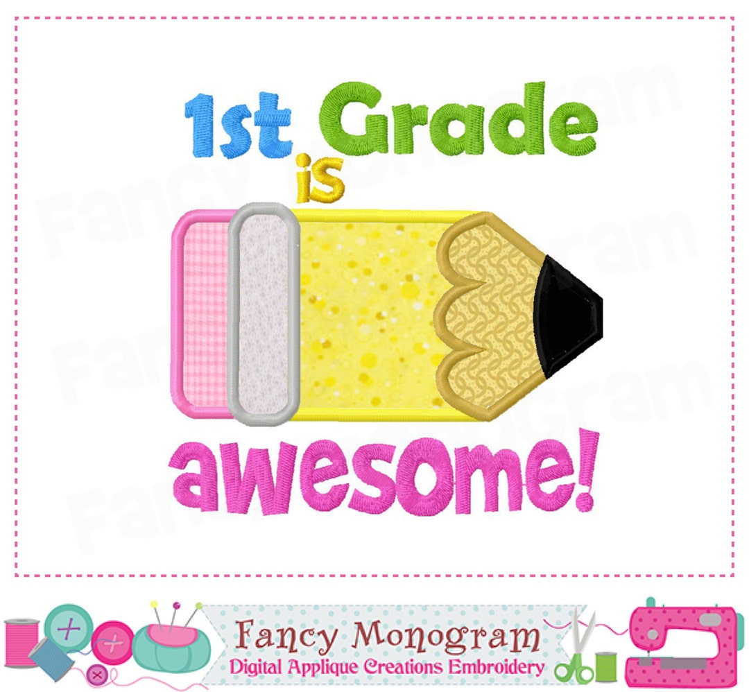School Applique 1st Grade is Awesome Bacl to School My 1st Grade Go to ...
