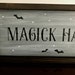 Magic Happens Halloween Wood Sign Magick Happens Sign - Etsy