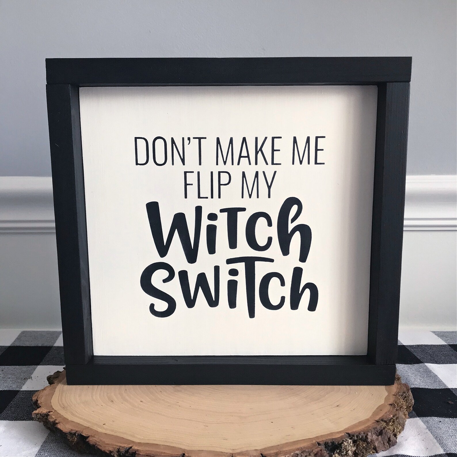 Don't Make Me Flip My Witch Switch Halloween Sign - Etsy