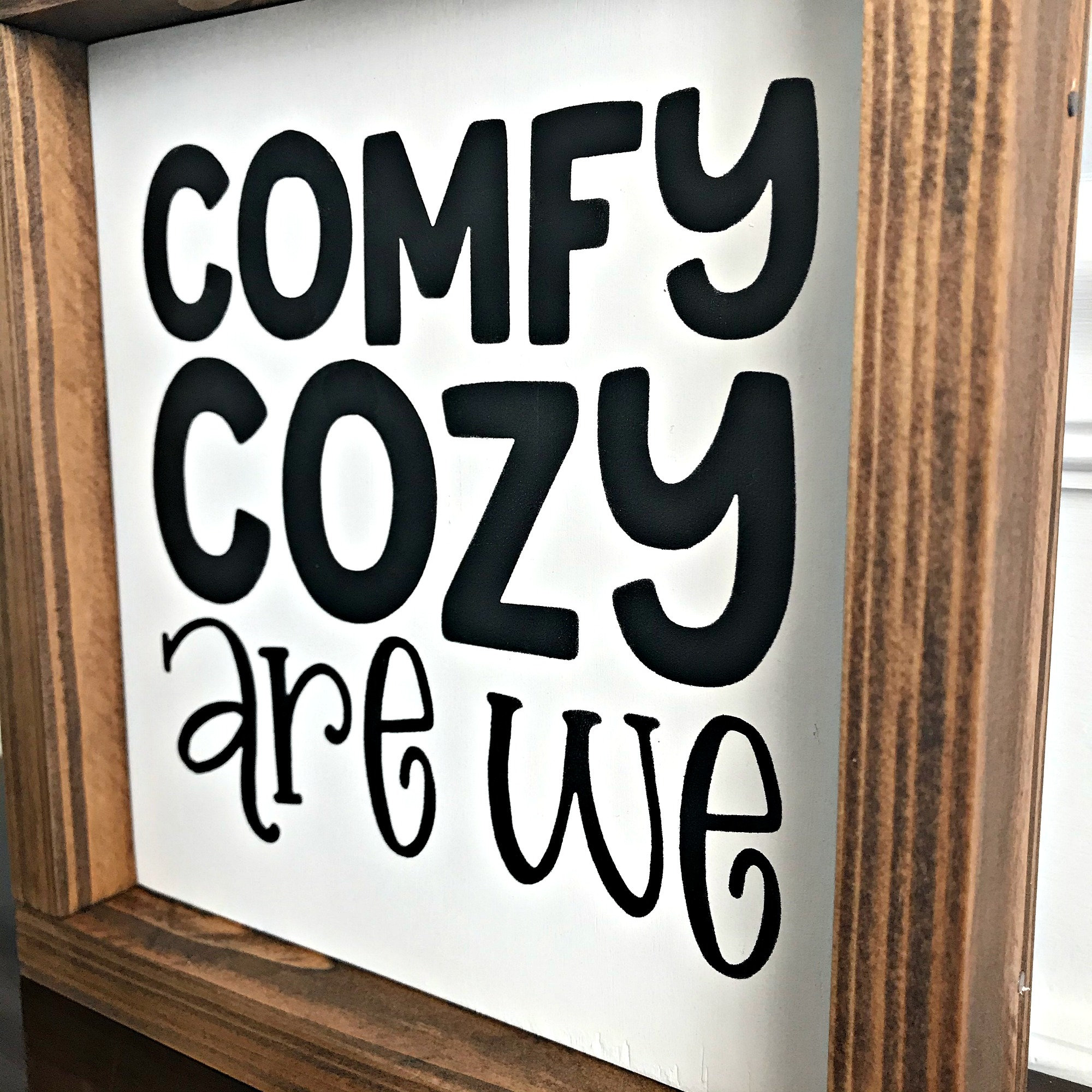 Comfy Cozy Are We Framed Wood Sign Farmhouse Style Sign | Etsy