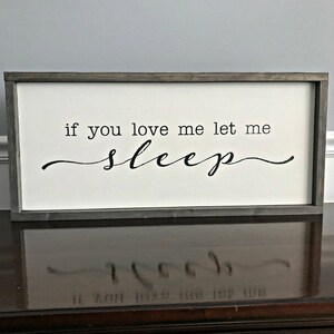If You Love Me Let Me Sleep Sign - Etsy