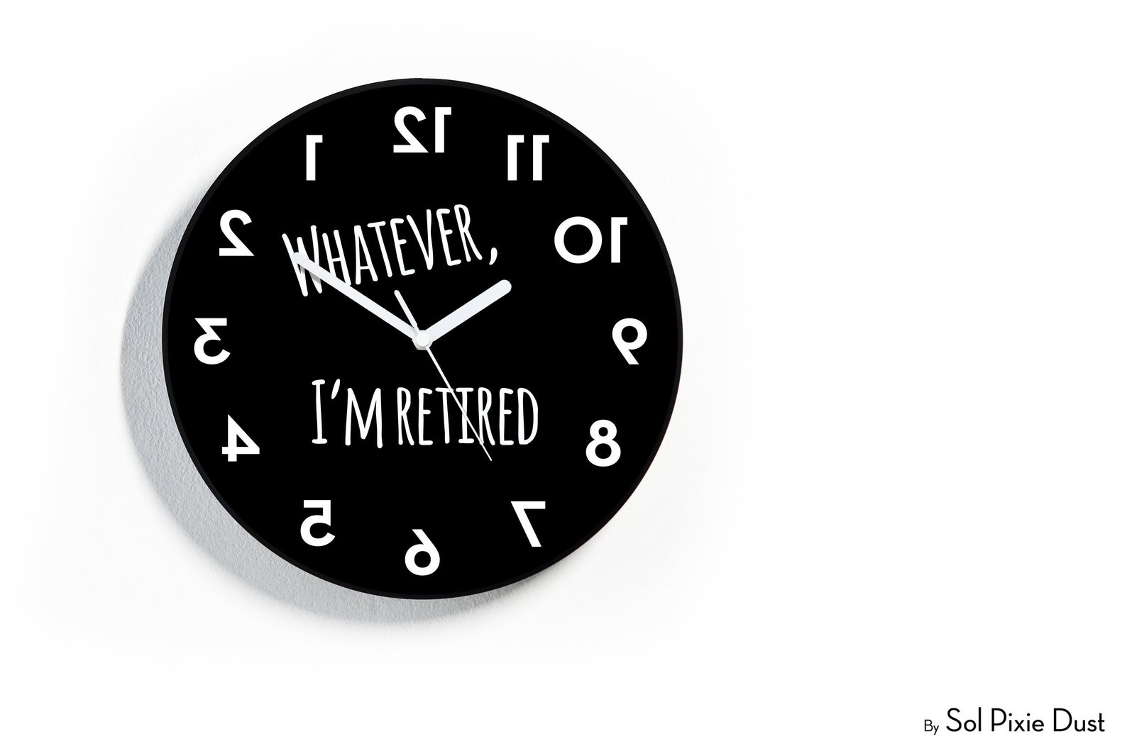 Reverse Wall Clock - Whatever I'm Retired - Backwards Running Time ...