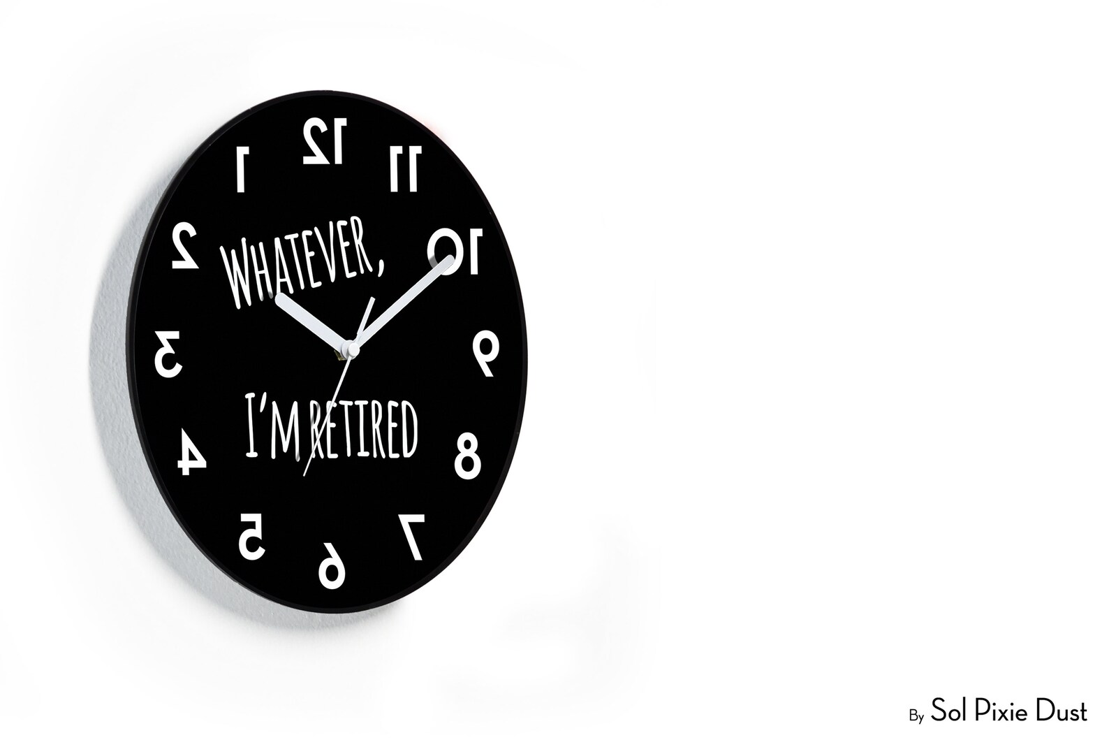 Reverse Wall Clock - Whatever I'm Retired - Backwards Running Time ...