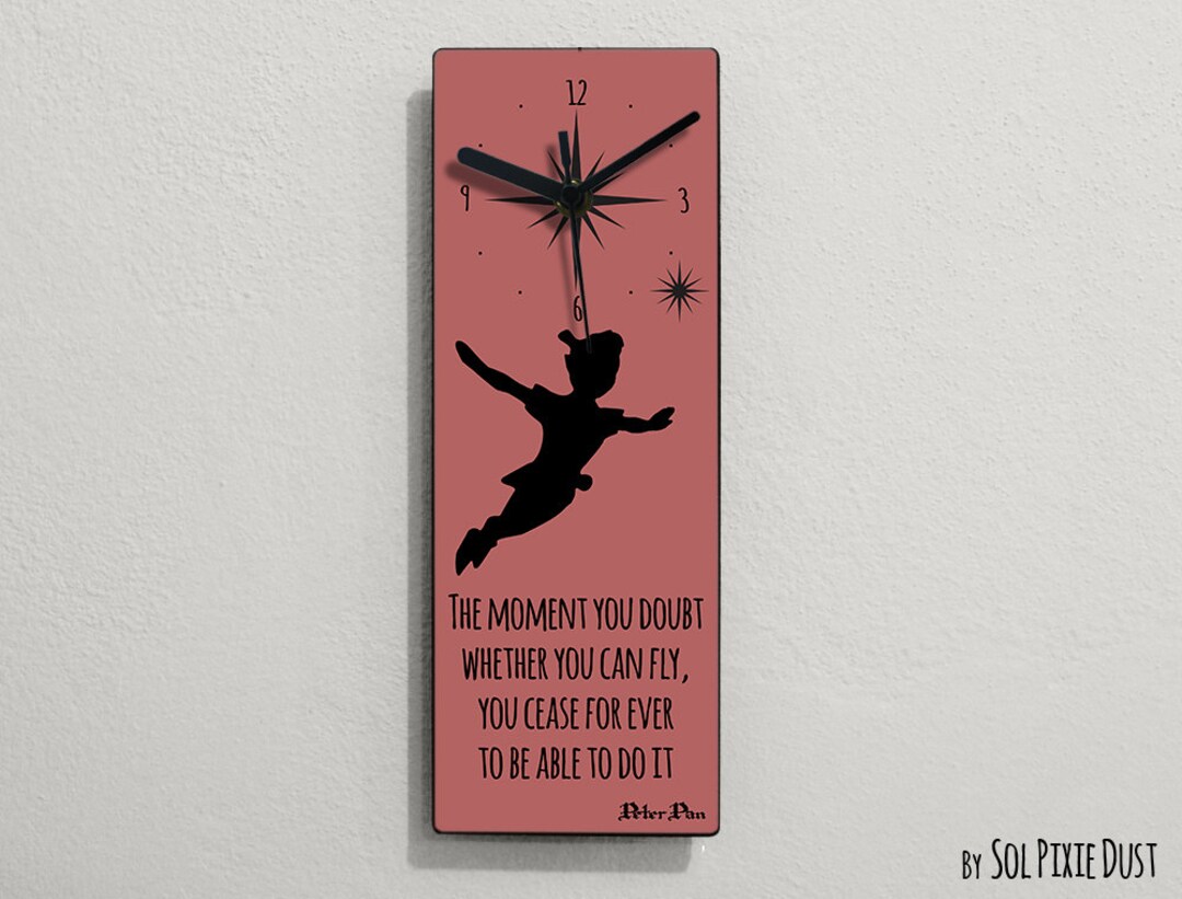 Peter Pan - the Moment You Doubt Whether You Can Fly, You Cease for ...