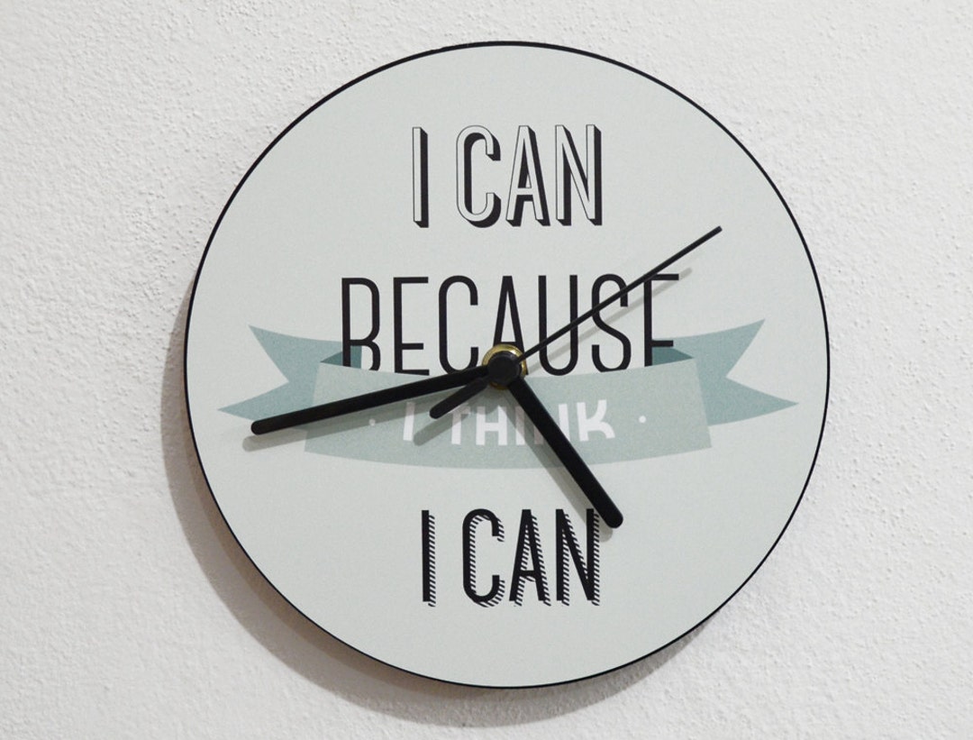 I Can Because I Think I Can - Wall Clock - Motivational Quotes ...