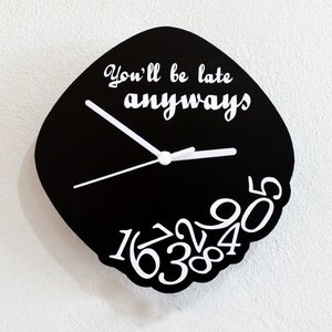 You'll Be Late Anyways - Wall Clock - Etsy