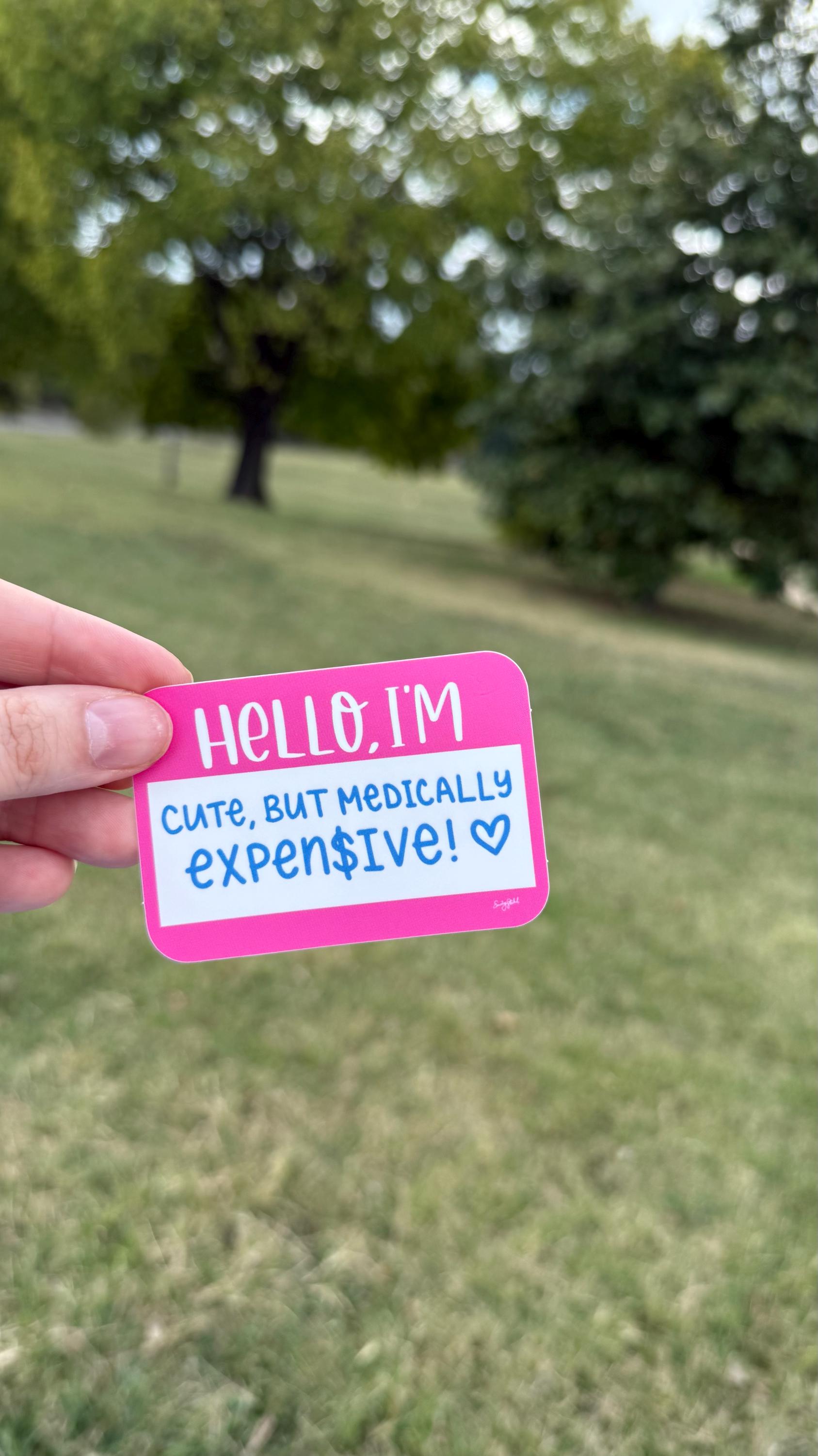 Cute but Medically Expensive Sticker - Etsy