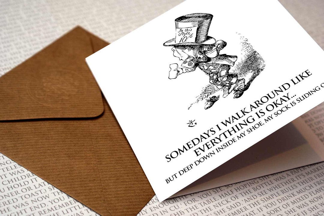 Alice in Wonderland - Somedays I Walk Around... - Greetings Card ...