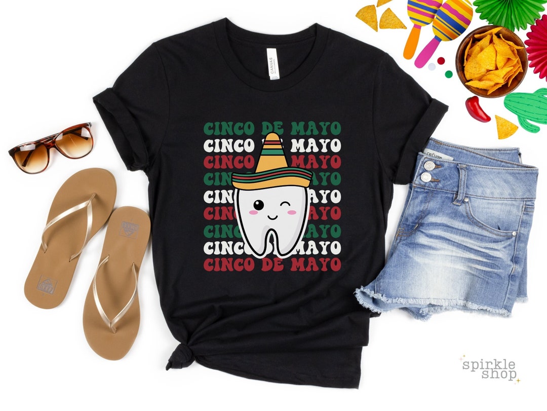 Dental Cinco De Mayo Tooth Shirt, Dentist Fiesta Tshirt, Mexican ...