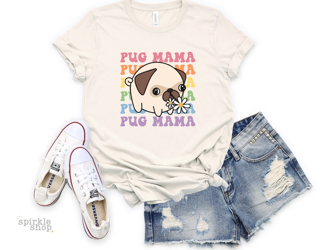 Pug Mama Daisy Shirt, Pug Mom Tshirt, Cute Flower Graphic Tee for Pug ...