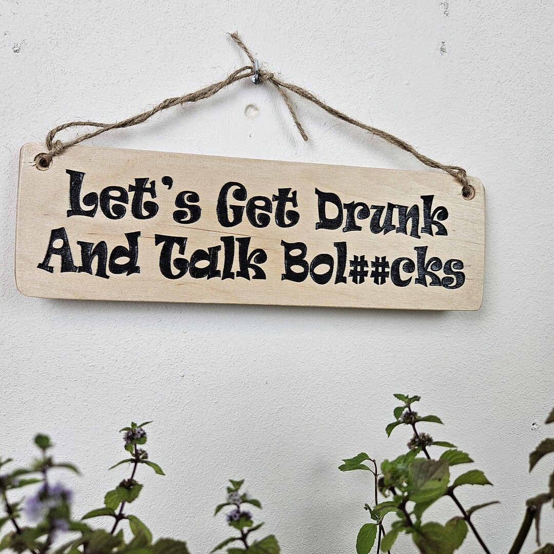 Get Drunk Funny Quality Wooden Sign, Humorous Wood Hanging Wall ...