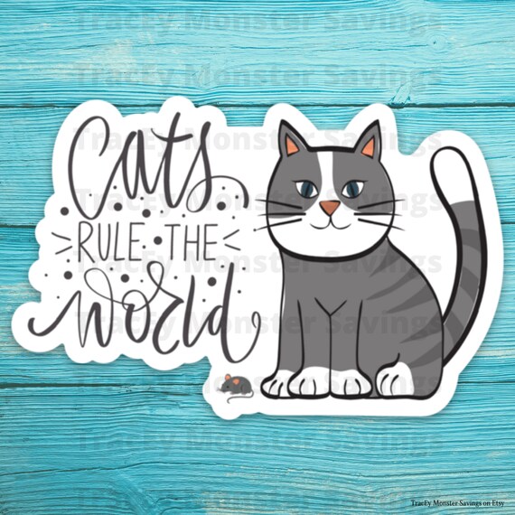 Cats Rule the World Vinyl Die Cut Sticker Brand NEW Peel & | Etsy