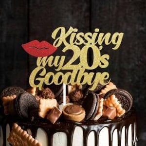 Kissing My 20's Goodbye Cake Topper, 30th Cake Topper, 30th Birthday ...
