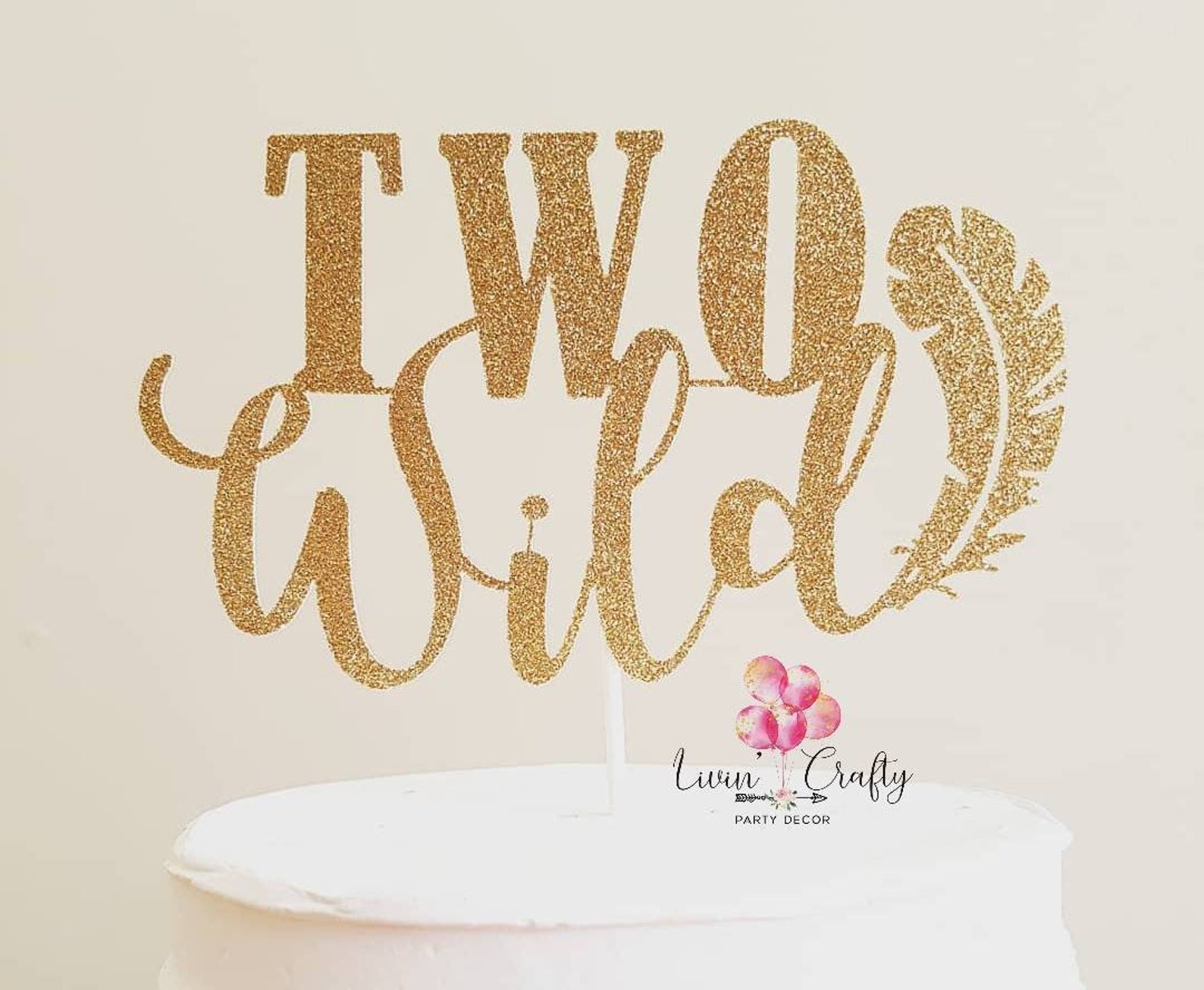 Two Wild Cake Topper Boho Cake Toppers Two Wild Birthday Two Wild Party ...