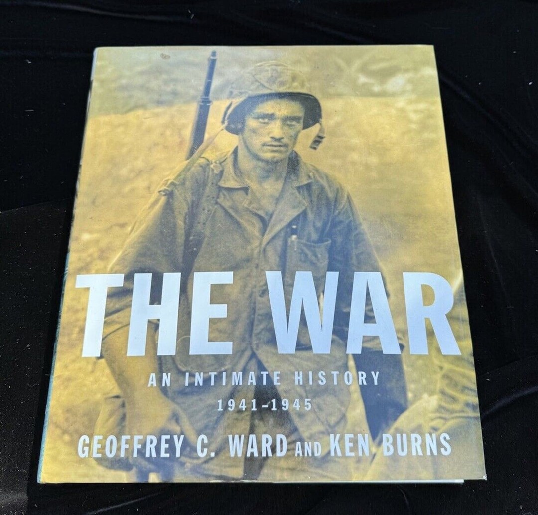 The War an Intimate History, 1941-1945 by Ken Burns and Geoffrey C ...