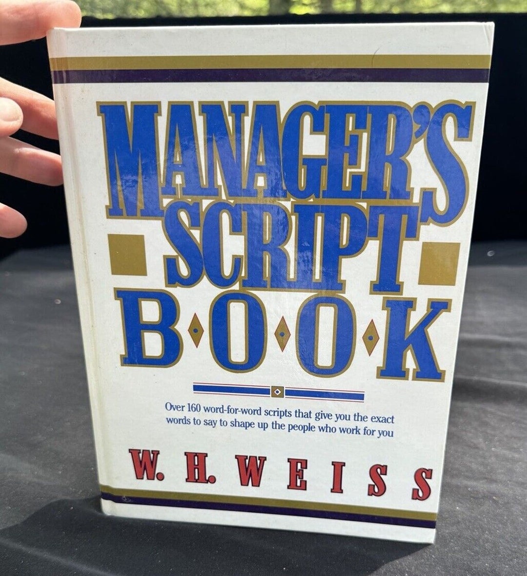 Managers Script Book: Word Scripts for Exact Word to Say W.H. Weiss ...