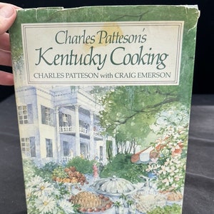 Charles Patteson's Kentucky Cooking 1988 Cookbook Hardcover Vintage ...