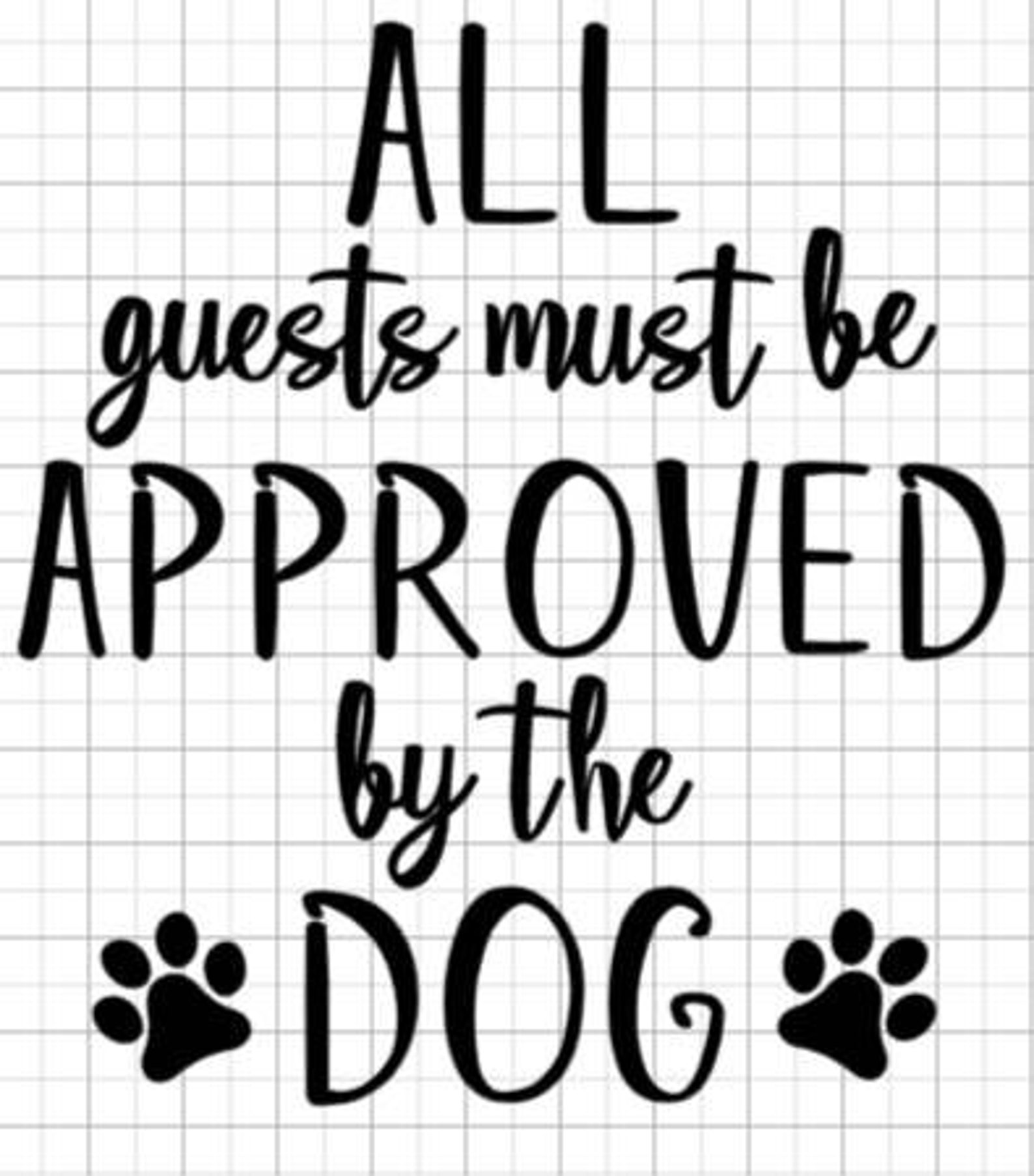 Cute and Fun Handmade Outdoor Wooden Pet Sign Saying - All Guests Must ...