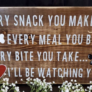 Cute and Fun Handmade Wooden Pet Sign Saying - Every Snack You Make ...