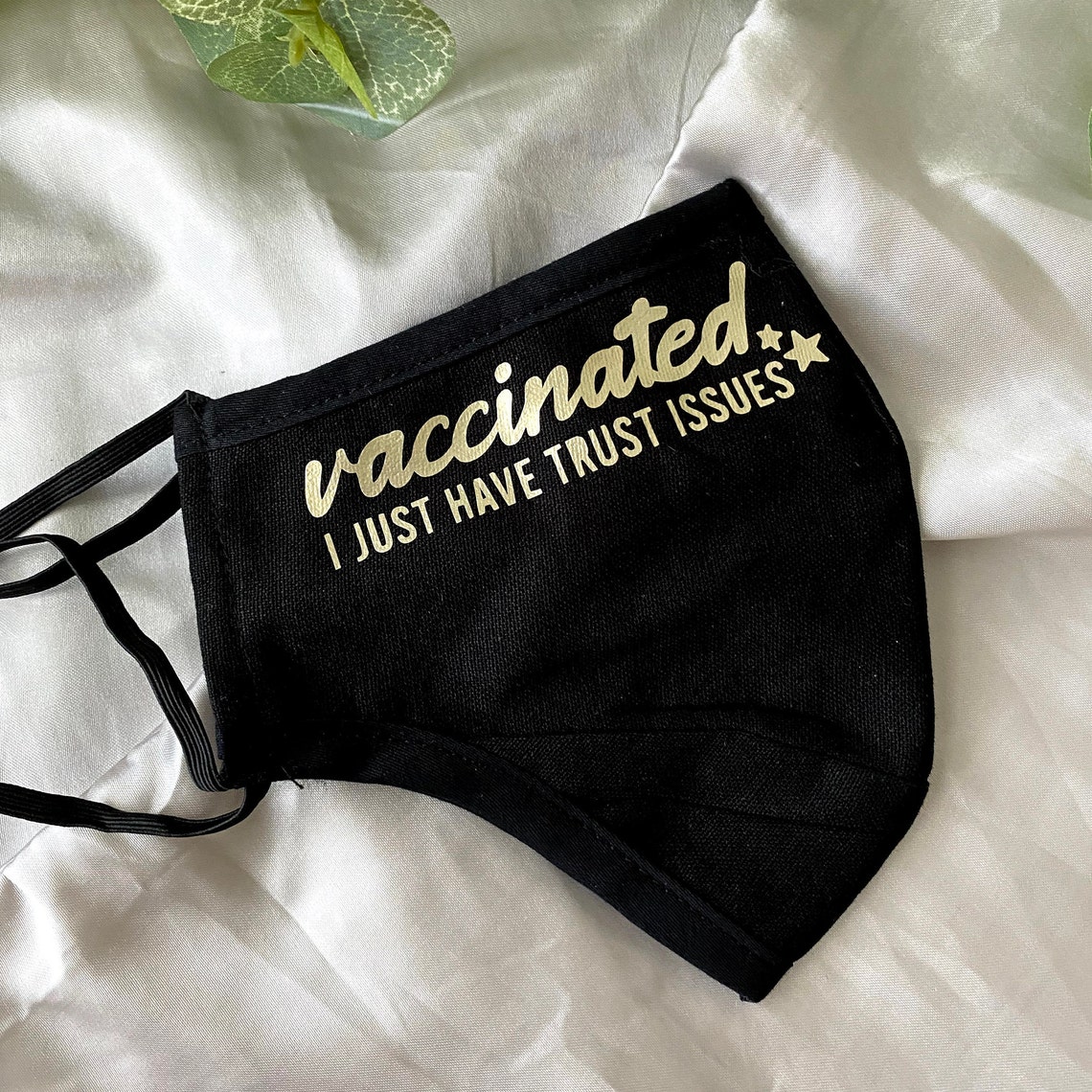 Vaccinated I Just Have Trust Issues Face Mask | Cotton Face Mask ...
