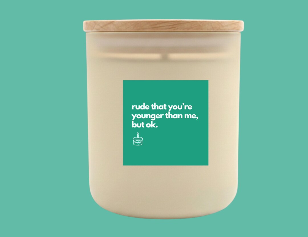 Snarky Candle Gift, Rude That You're Younger Than Me, Funny Birthday ...