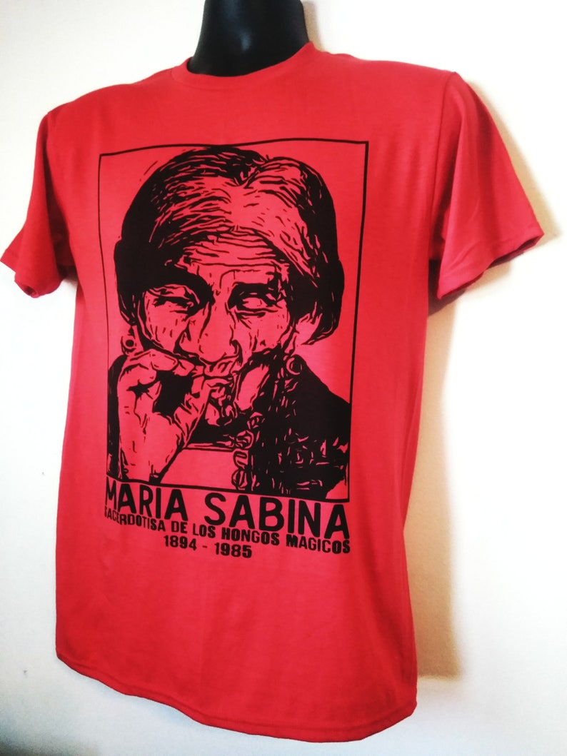 MARIA SABINA, Sacerdotisa De Los Hongos Magicos T-shirt, Sabina Was the ...