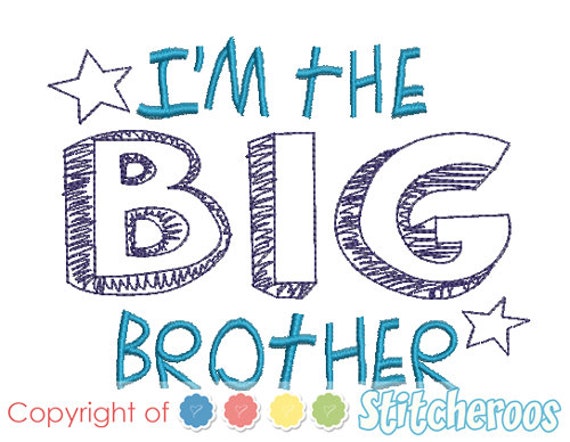 I'm The Big Brother Sketch filled Design In Hoop sizes | Etsy
