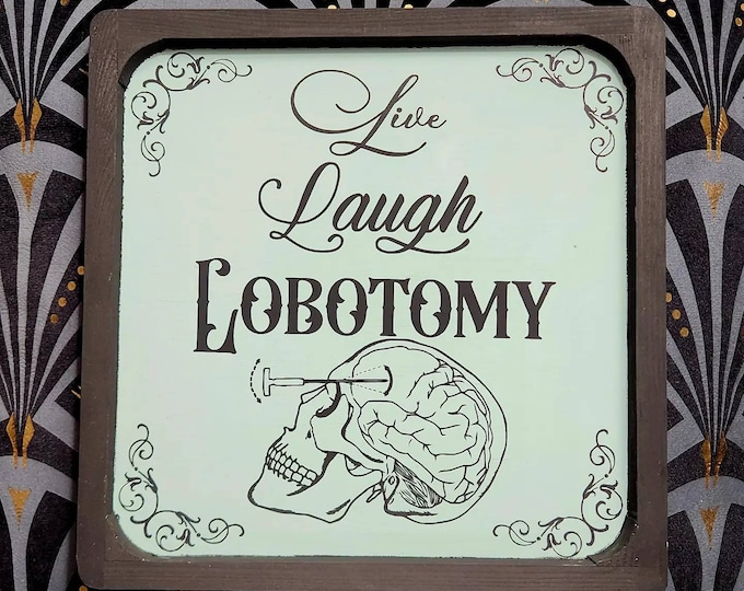 Live Laugh Lobotomy Wall Sign - Etsy