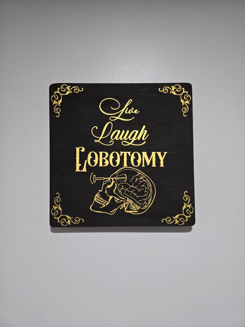 Live Laugh Lobotomy Wall Sign - Black and Gold - Etsy