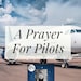 Aviator's Blessing - Written Prayer for Pilots - Etsy