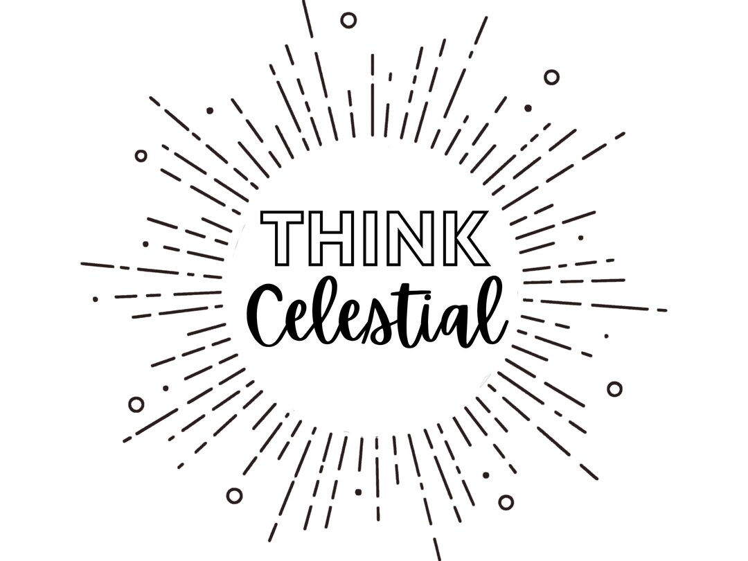 Think Celestial Graphic | LDS General Conference| October 2023 ...