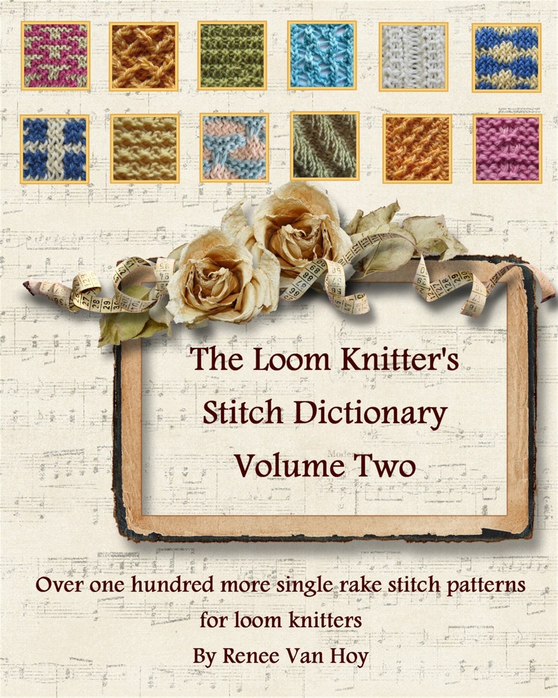 Loom Knitting Stitch Dictionary: Volume Two, 100+ Patterns (digital E ...