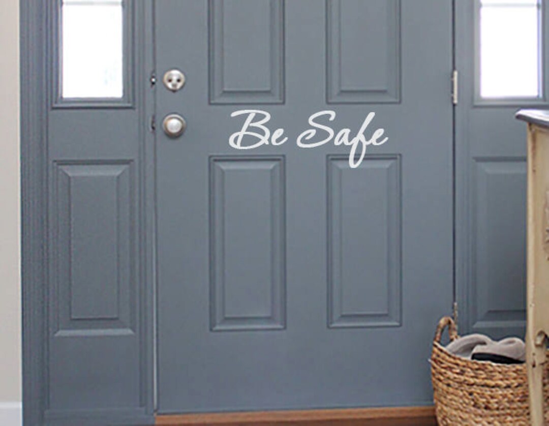 Be Safe Decal - Be Safe Sign - Be Safe Vinyl Decal - Front Door Vinyl ...