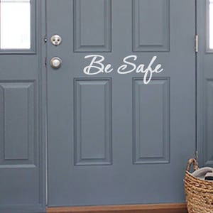 Be Safe Decal - Be Safe Sign - Be Safe Vinyl Decal - Front Door Vinyl ...