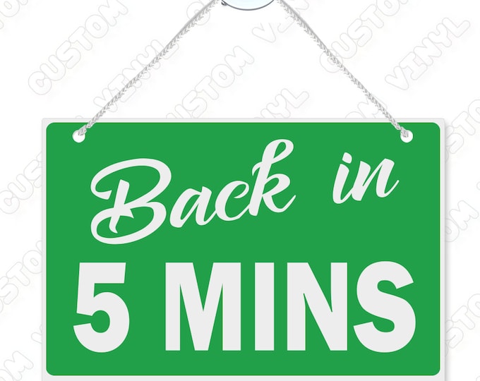 Back in 5 Mins 3mm Rigid 120mm X 200mm Sign, 5 Minutes, Shop Window ...