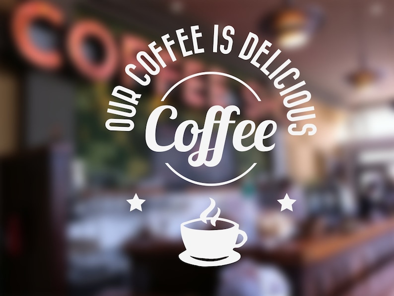 Delicious Coffee Shop Sticker Window Vinyl Sign Sticker Cafe | Etsy