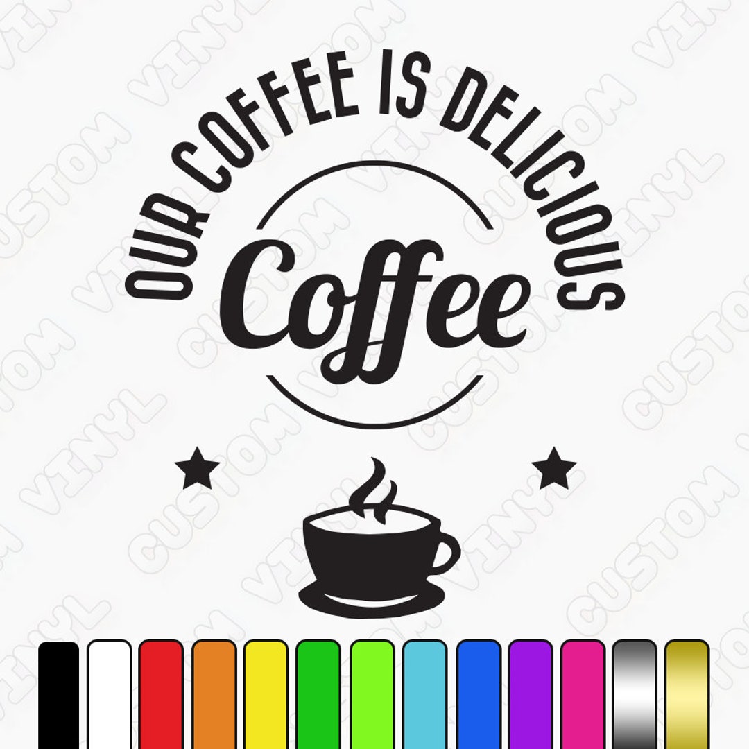 Delicious Coffee Shop Sticker Window Vinyl Sign Sticker, Cafe Bar Shop ...