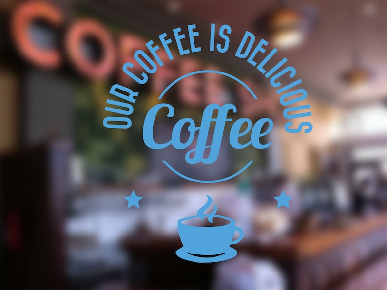 Delicious Coffee Shop Sticker Window Vinyl Sign Sticker Cafe | Etsy