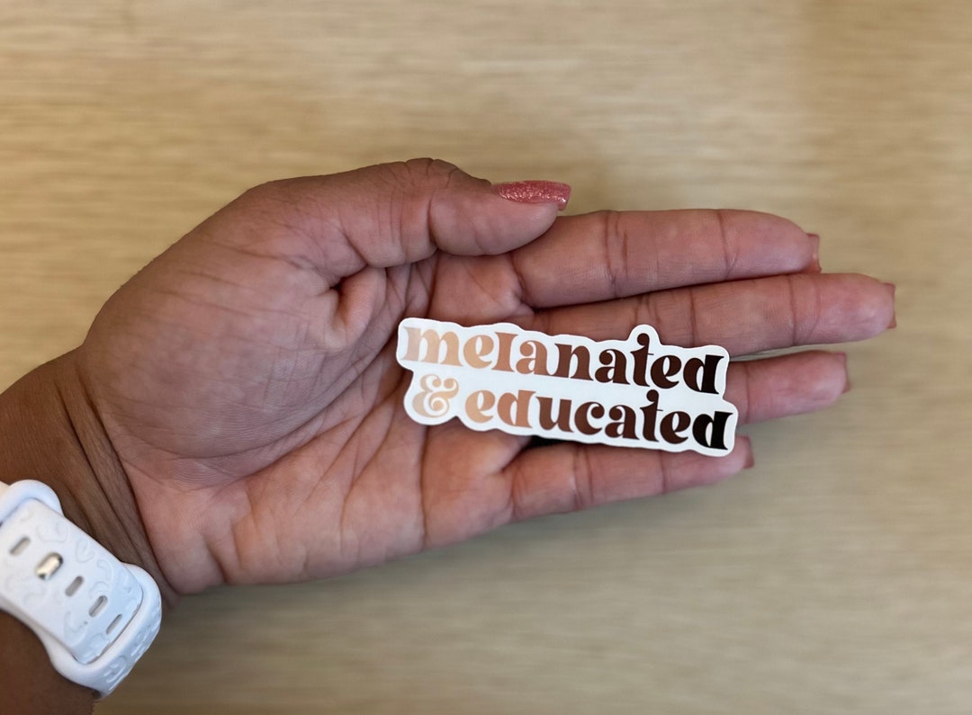 Melanated & Educated Sticker, Black History Month Stickers, Black ...