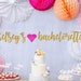 Bachelorette Party Decorations-custom Bachelorette Party Banner ...