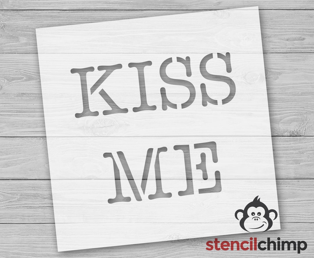 Stencil, Kiss Me Stencil, Valentines Stencil, Romance Stencil for ...