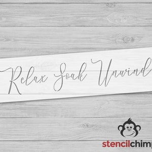Stencil, Relax Soak Unwind Stencil, Script Spa Stencil, Bathroom ...