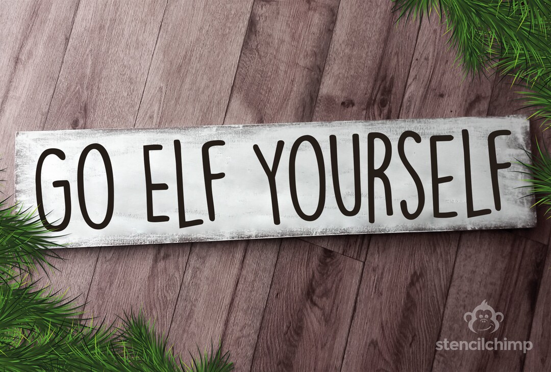 Go Elf Yourself! Funny Christmas Stencil - Perfect for Holiday Crafts ...