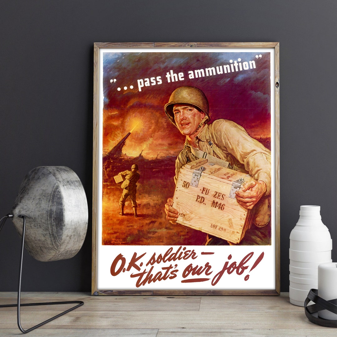 VINTAGE PROPAGANDA POSTER, Vintage WW2 Pass the Ammunition Army World ...